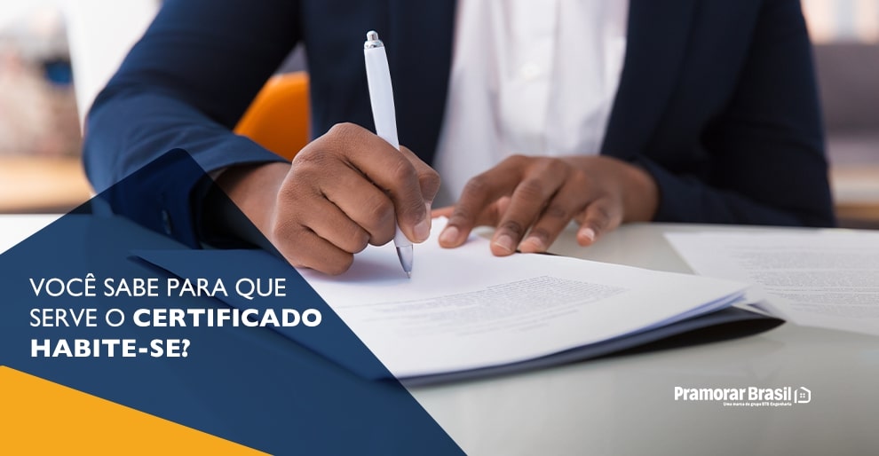 Você sabe para que serve o Certificado Habite-se? | Pramorar Brasil Você sabe para que serve o Certificado Habite-se? | Pramorar Brasil